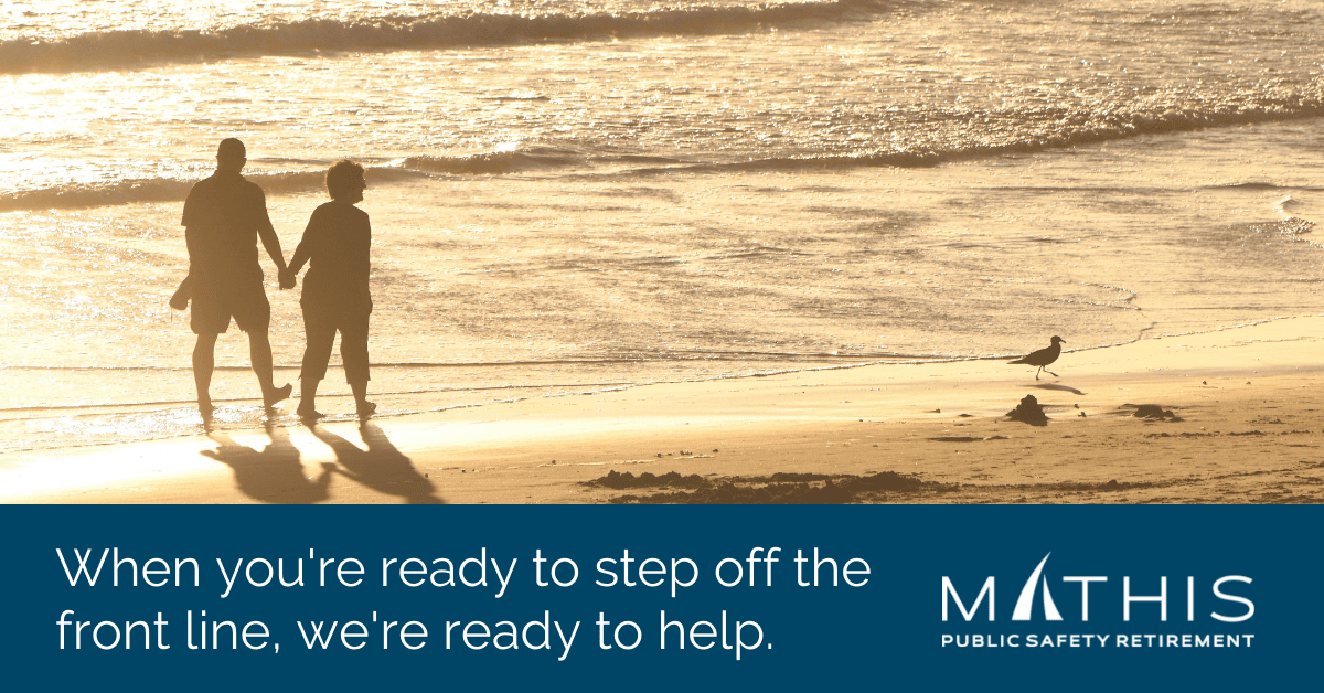 Retirement Planning - Mathis Public Safety Retirement