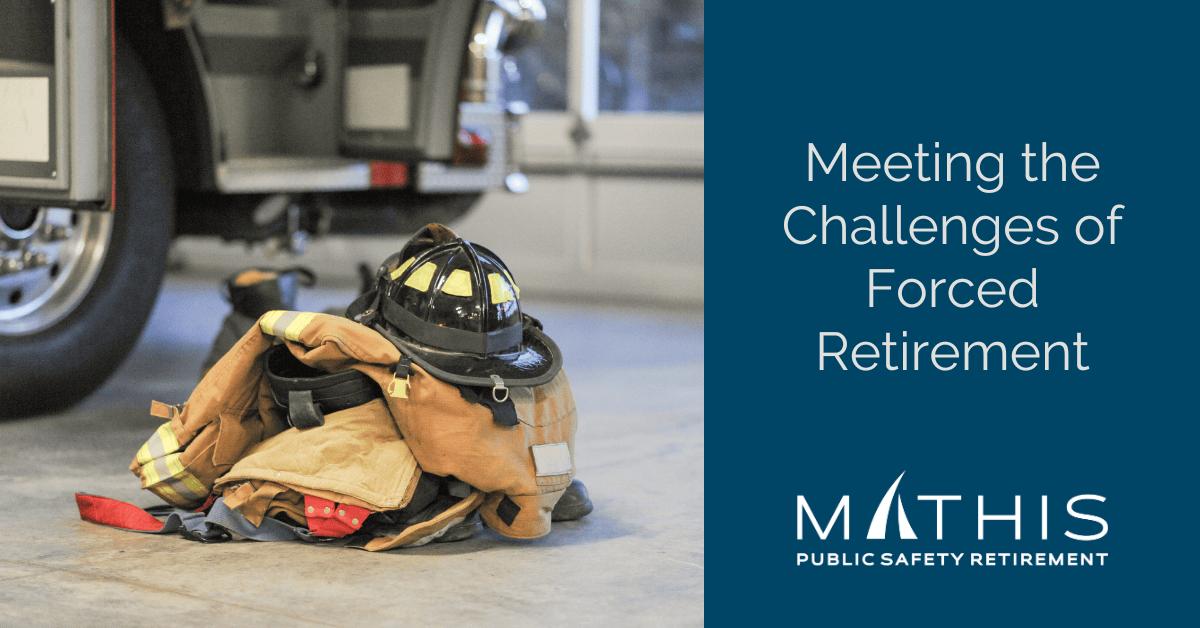 Forced Retirement: Tips for Public Safety Officers - Mathis Public ...